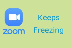 Why Does My Zoom Keep Freezing - The Magazine